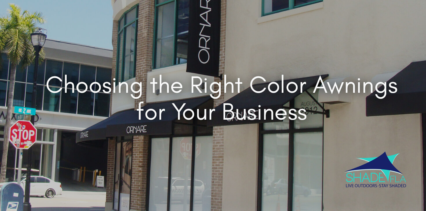 Choosing the Right Color Awnings for Your Business | ShadeFLA